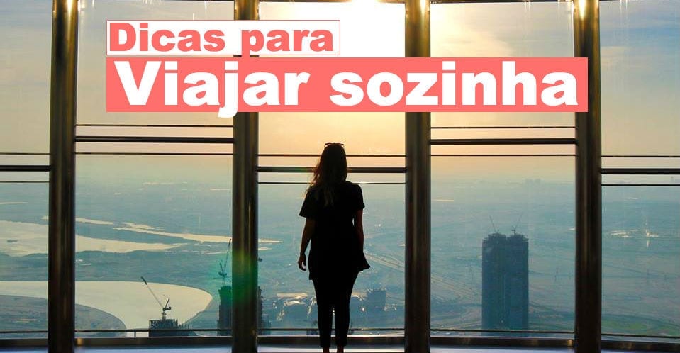 6 dicas para viajar sozinha pela primeira vez | Prefiro Viajar